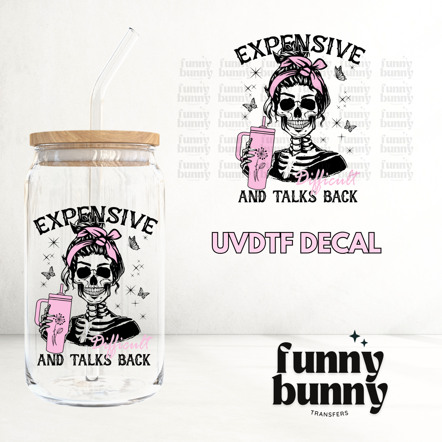 Expensive & Difficult Girly - UVDTF Decal – Funny Bunny Transfers