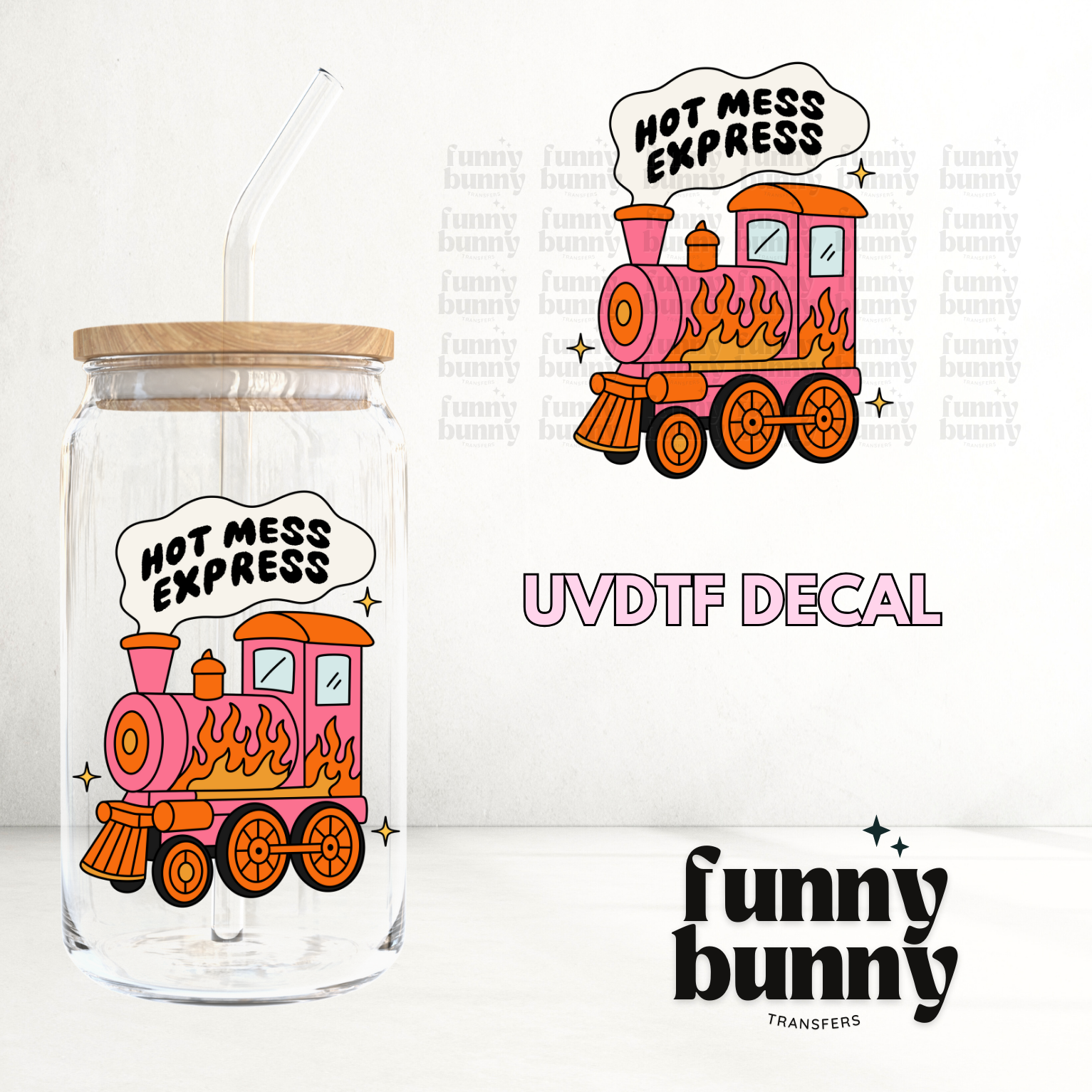 Hot Mess Express Train - UVDTF Decal – Funny Bunny Transfers