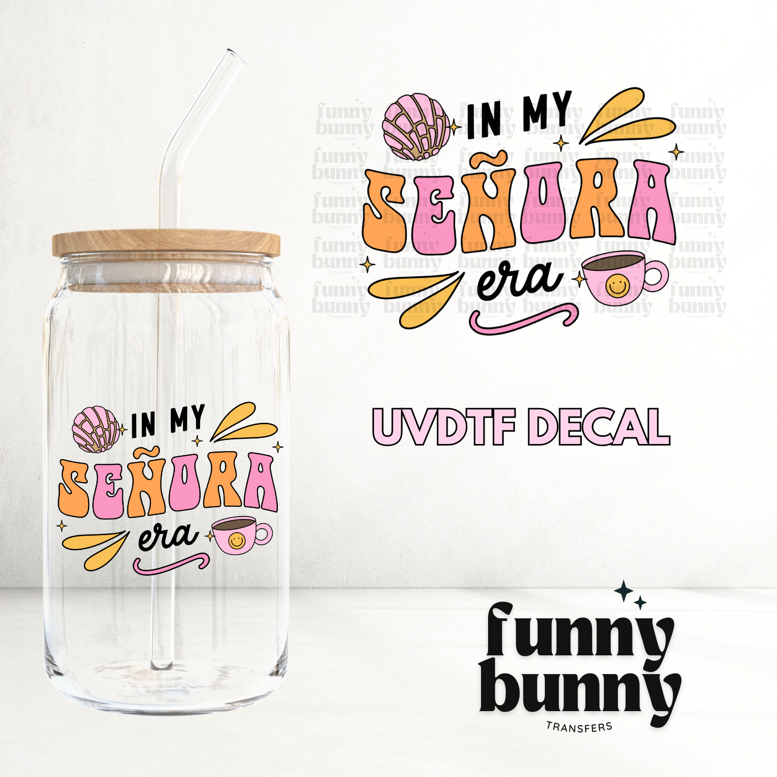 In My Senora Era Smiley - UVDTF Decal – Funny Bunny Transfers