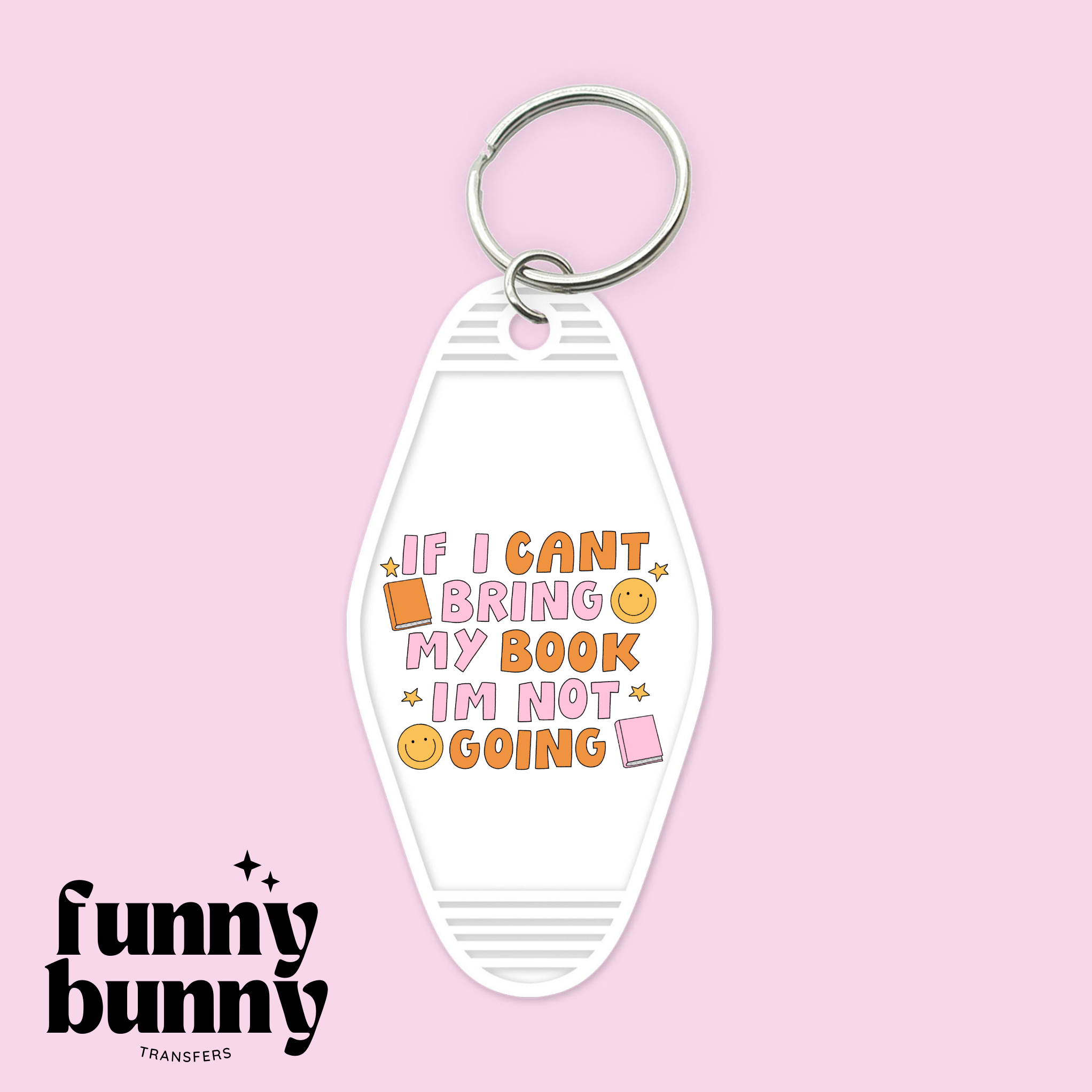 No Books Not Going - Motel Keychain – Funny Bunny Transfers