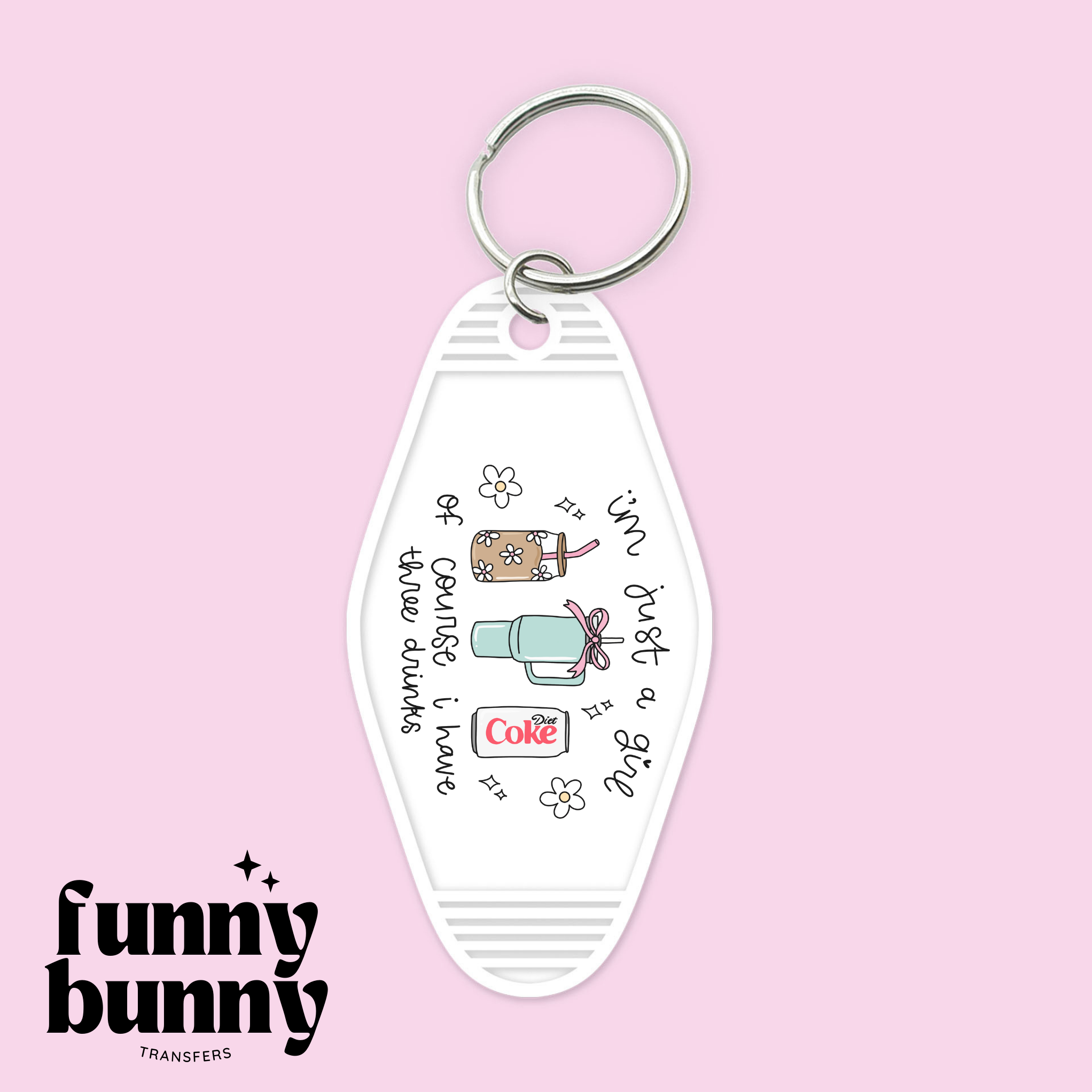 Of Course I Have Three Drinks - Motel Keychain – Funny Bunny Transfers
