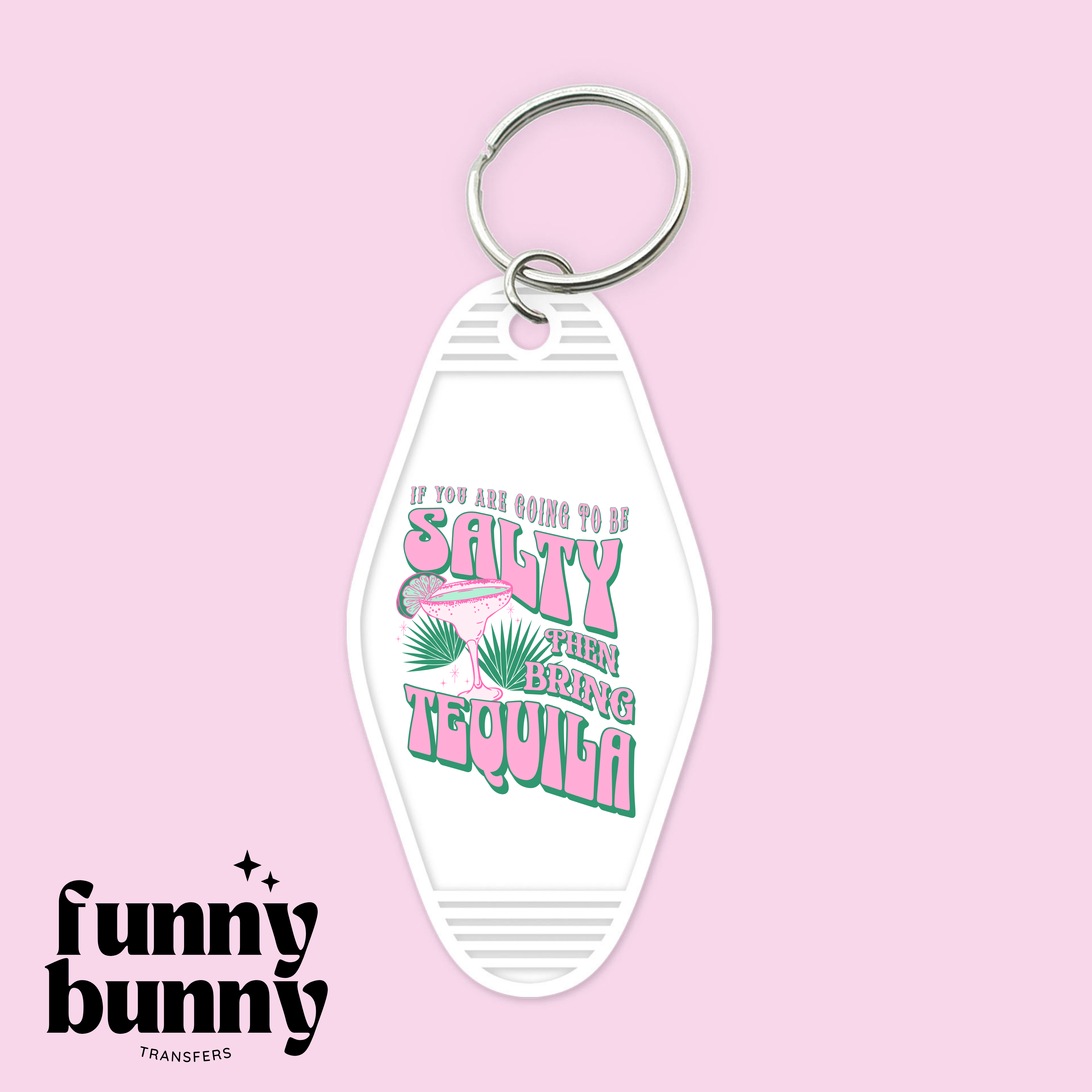 Salty Tequila - Motel Keychain – Funny Bunny Transfers
