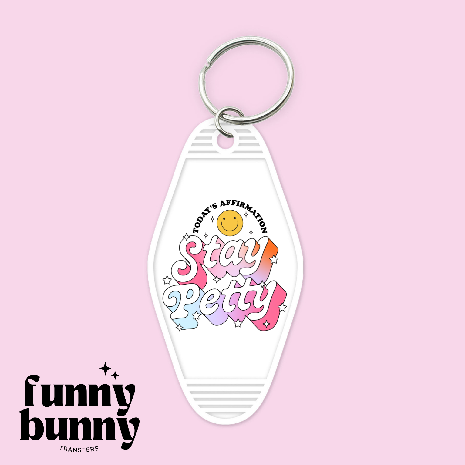 Stay Petty Smiley - Motel Keychain – Funny Bunny Transfers