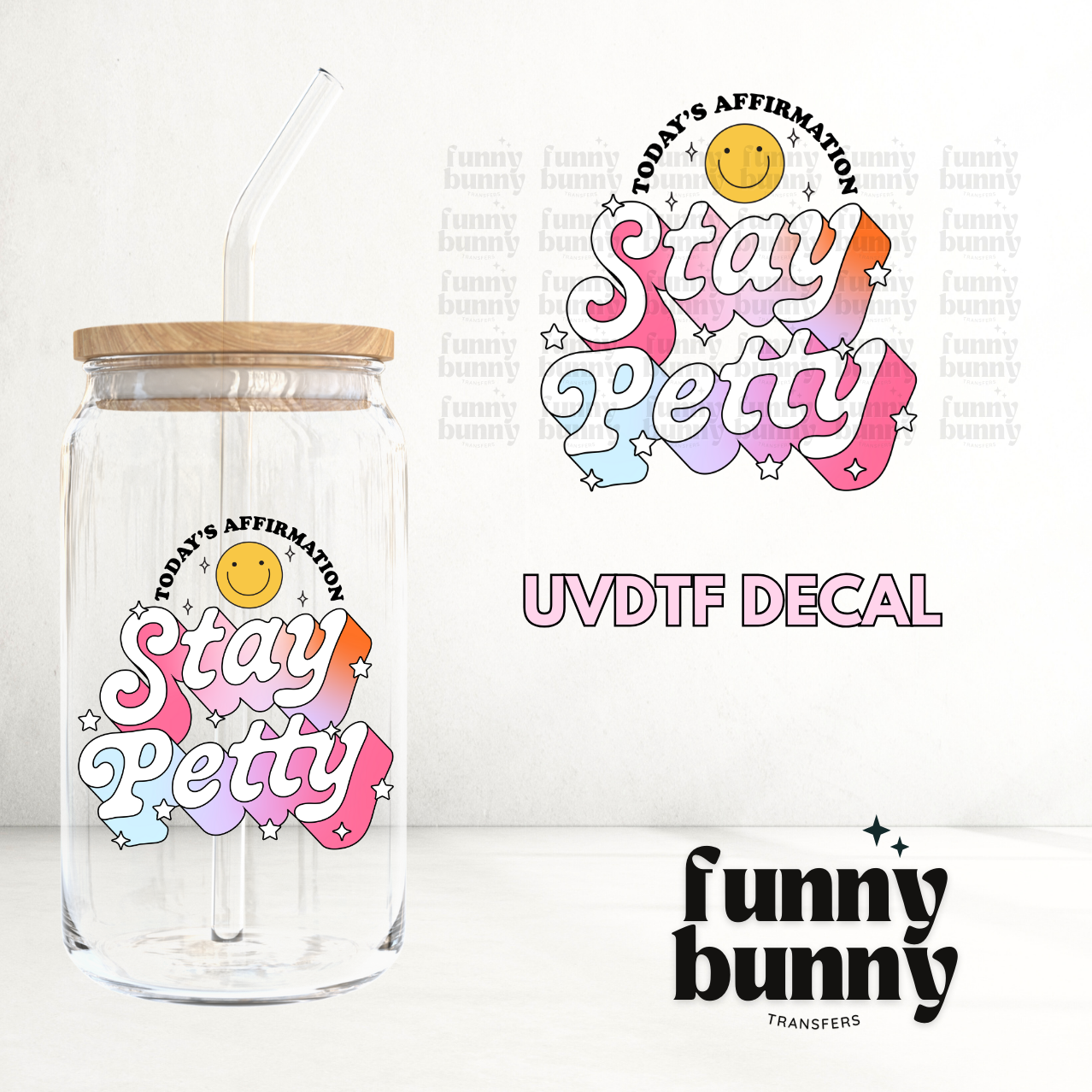 Stay Petty Smiley - UVDTF Decal – Funny Bunny Transfers